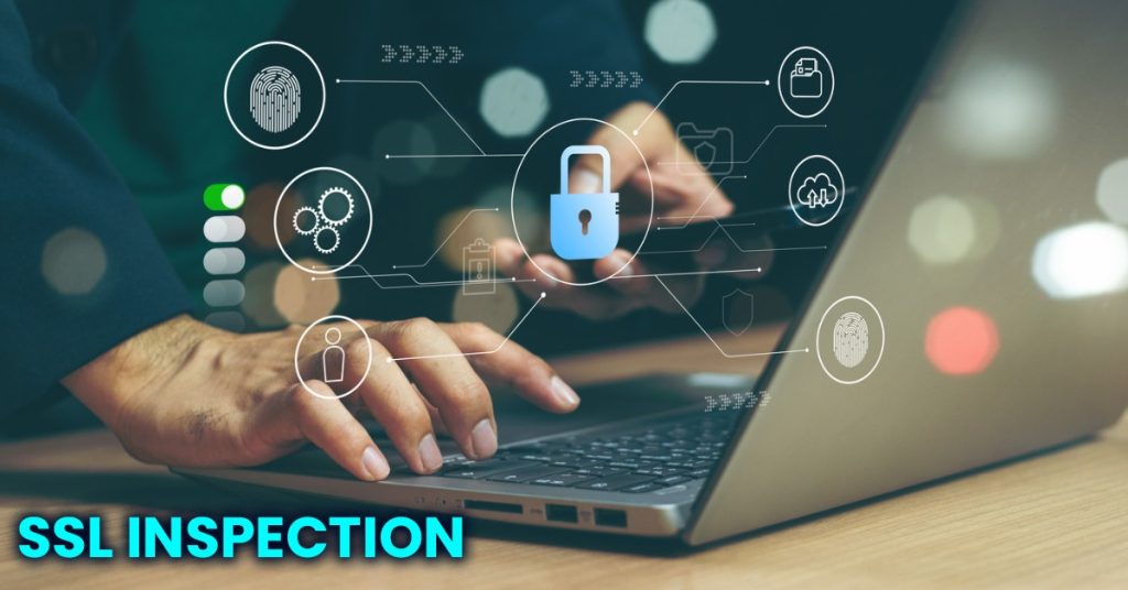 Understanding SSL Inspection in Firewalls: Why It Is Critical for ...